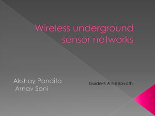 Wireless underground sensor networks | PPTX