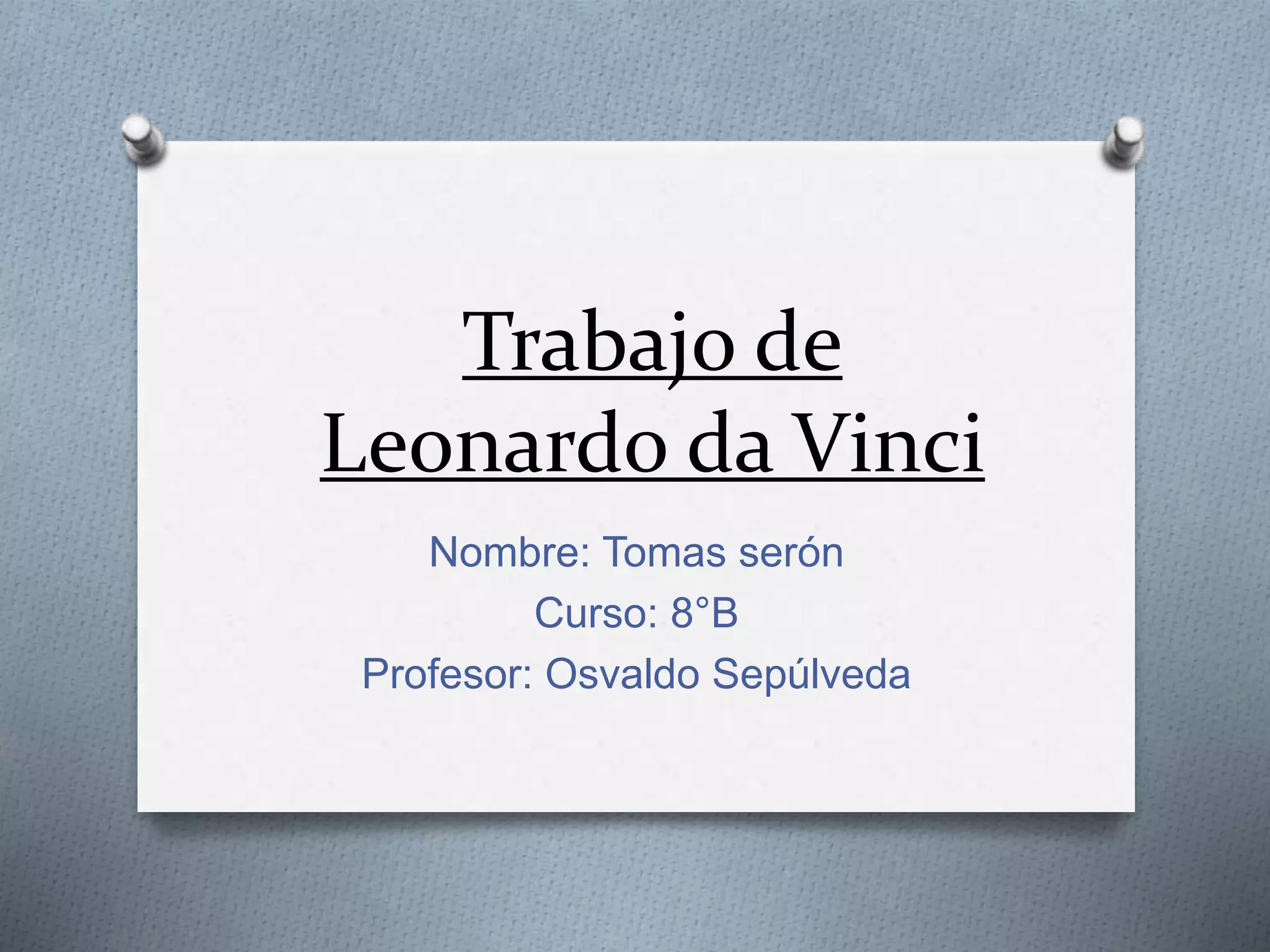 Trabajo de leonardo da vinchi | PPT
