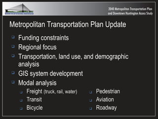 2040 Metropolitan Transportation Plan and Downtown Huntington Access ...