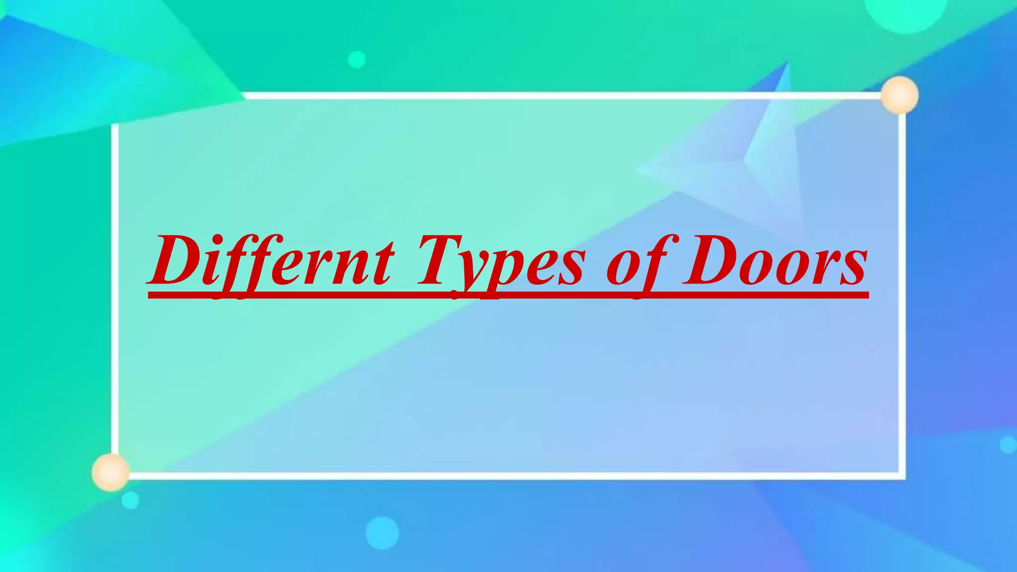 Different Types of Doors | PPTX
