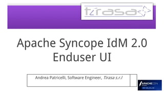 Apache Syncope 2.0 Enduser UI | PPT