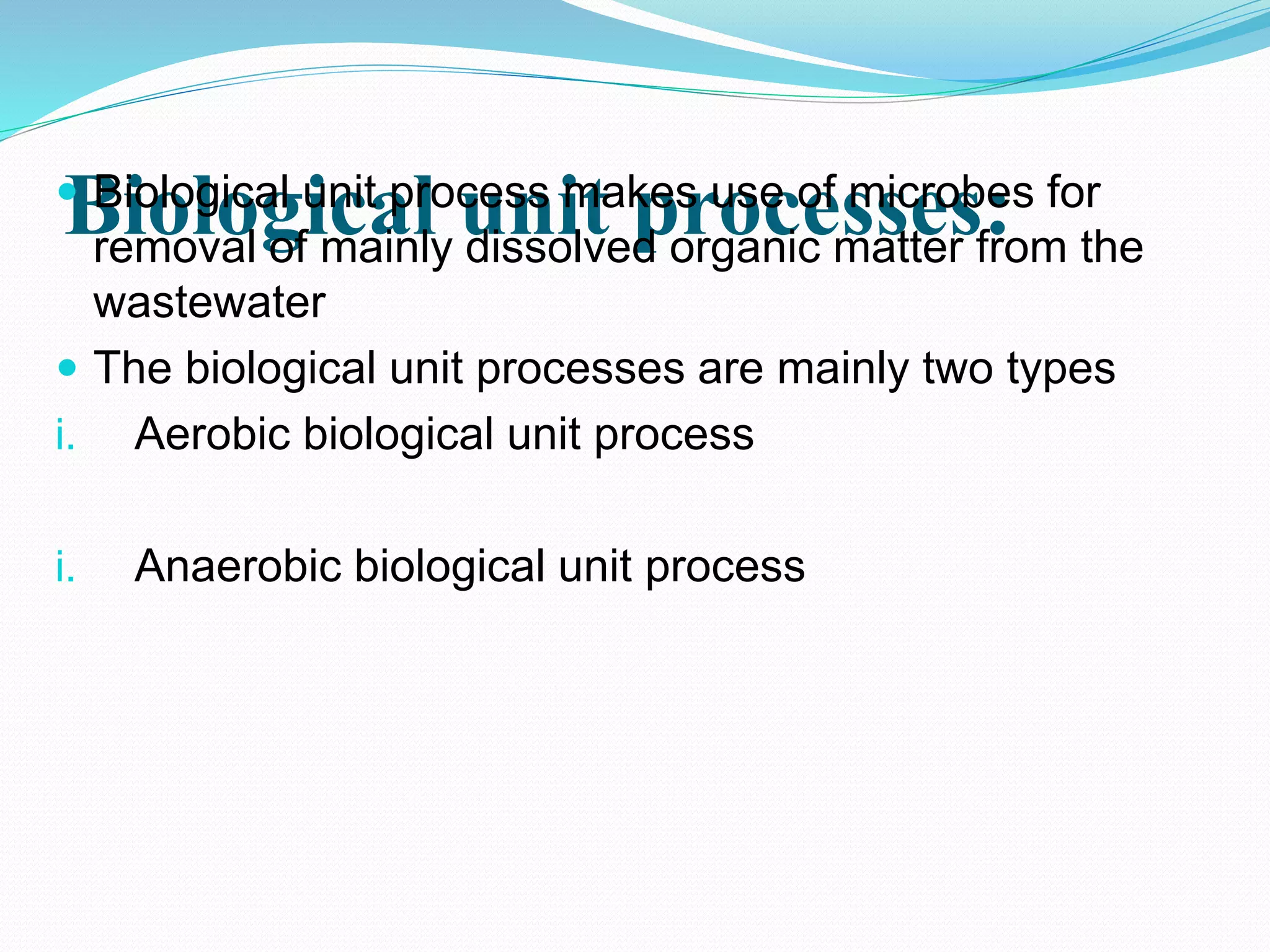 Wwe Biological unit processes | PPTX