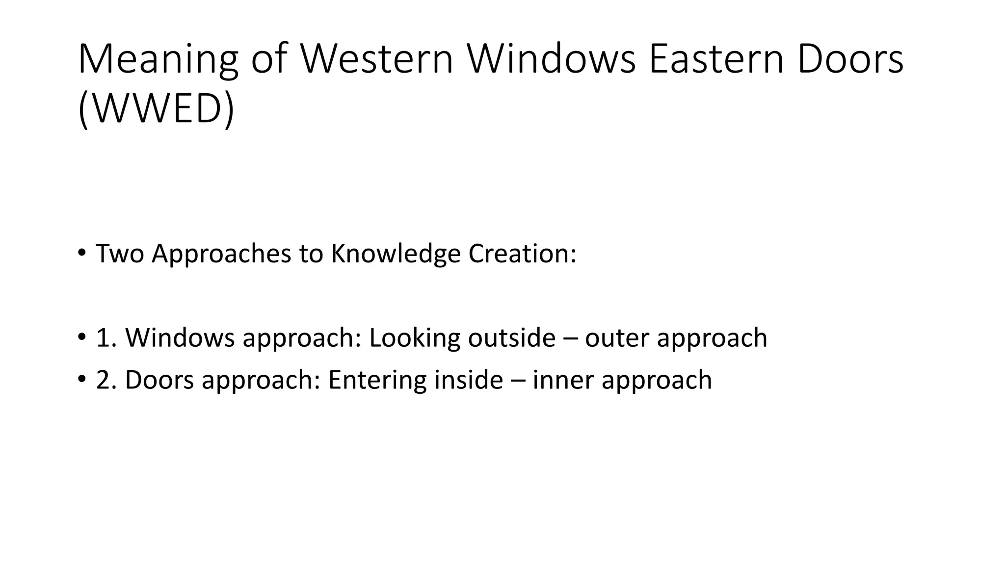 Western Windows Eastern Doors: A New Paradigm of Knowledge Creation | PPTX