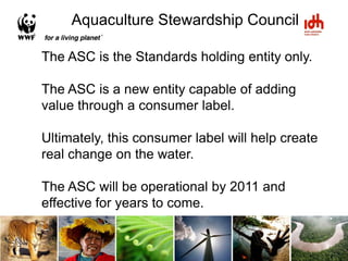 WWF Aquaculture Dialogue standards and ASC certification | PDF