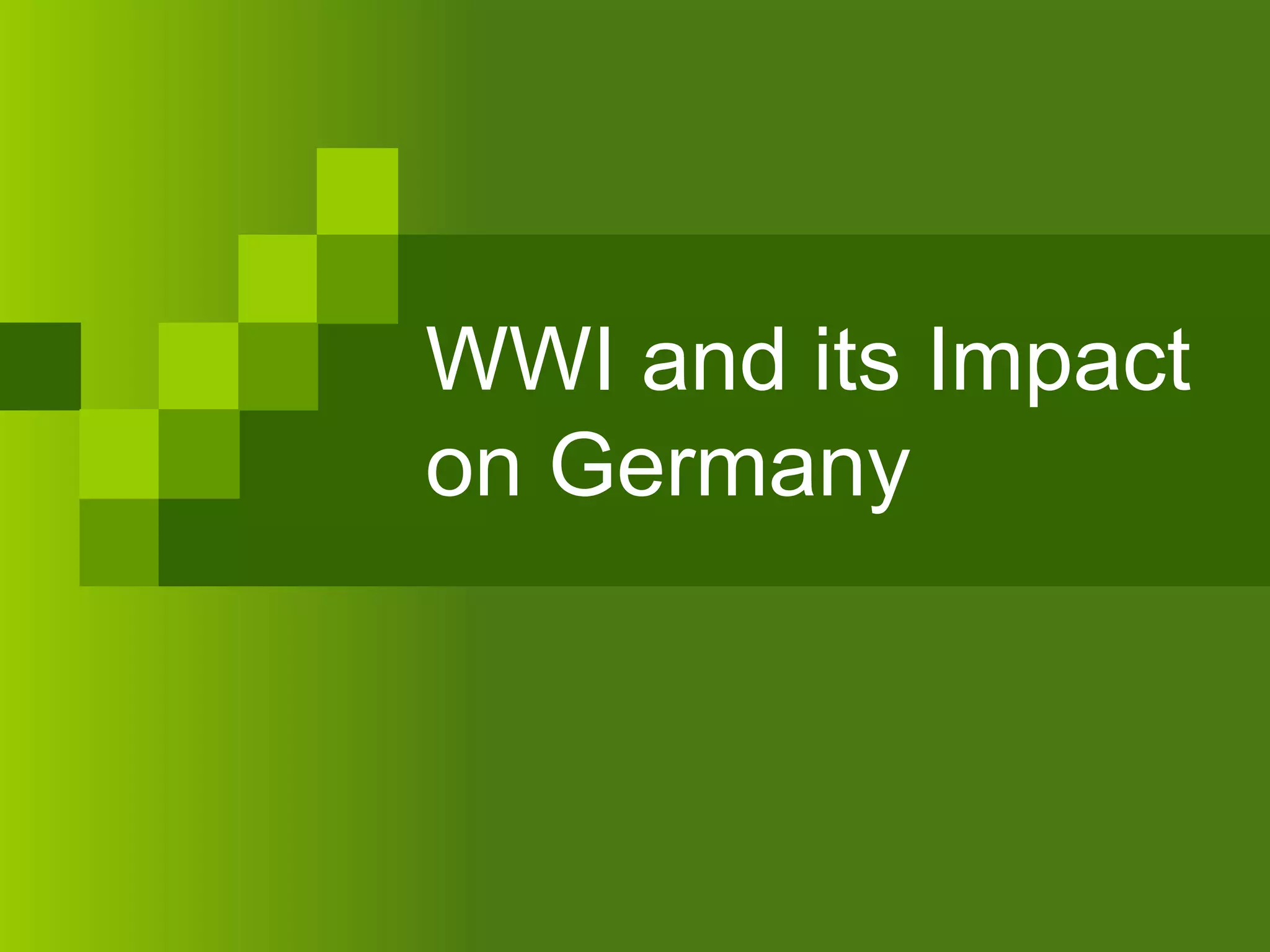 World War 1 and its Impact on Germany | PPT
