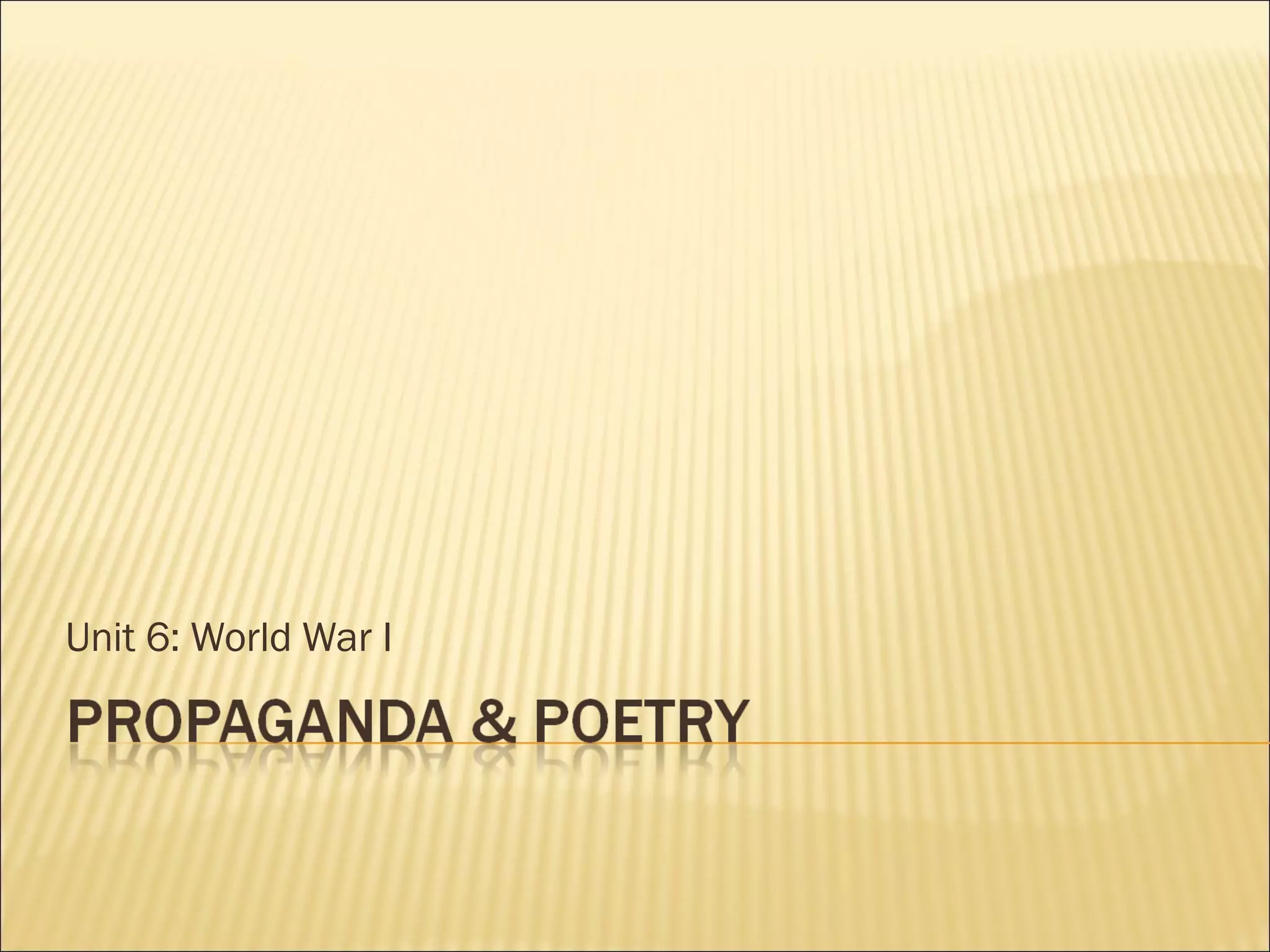 WWI: Propaganda & Poetry | PPT | Death, Injury, or Military Conflict ...