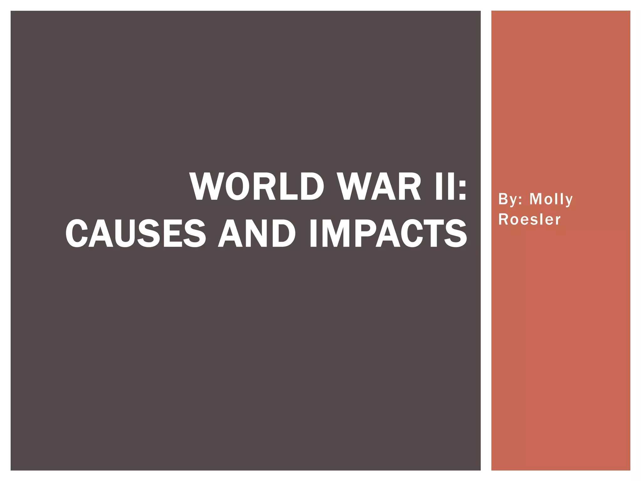 WWII: Causes and Impacts | PPTX