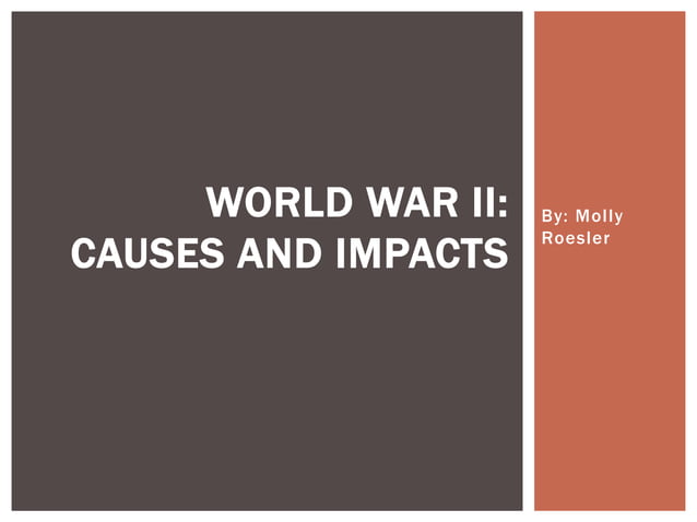 WWII: Causes and Impacts | PPTX