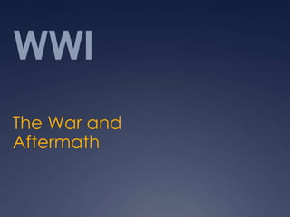 WWI--The War & Aftermath | PPTX