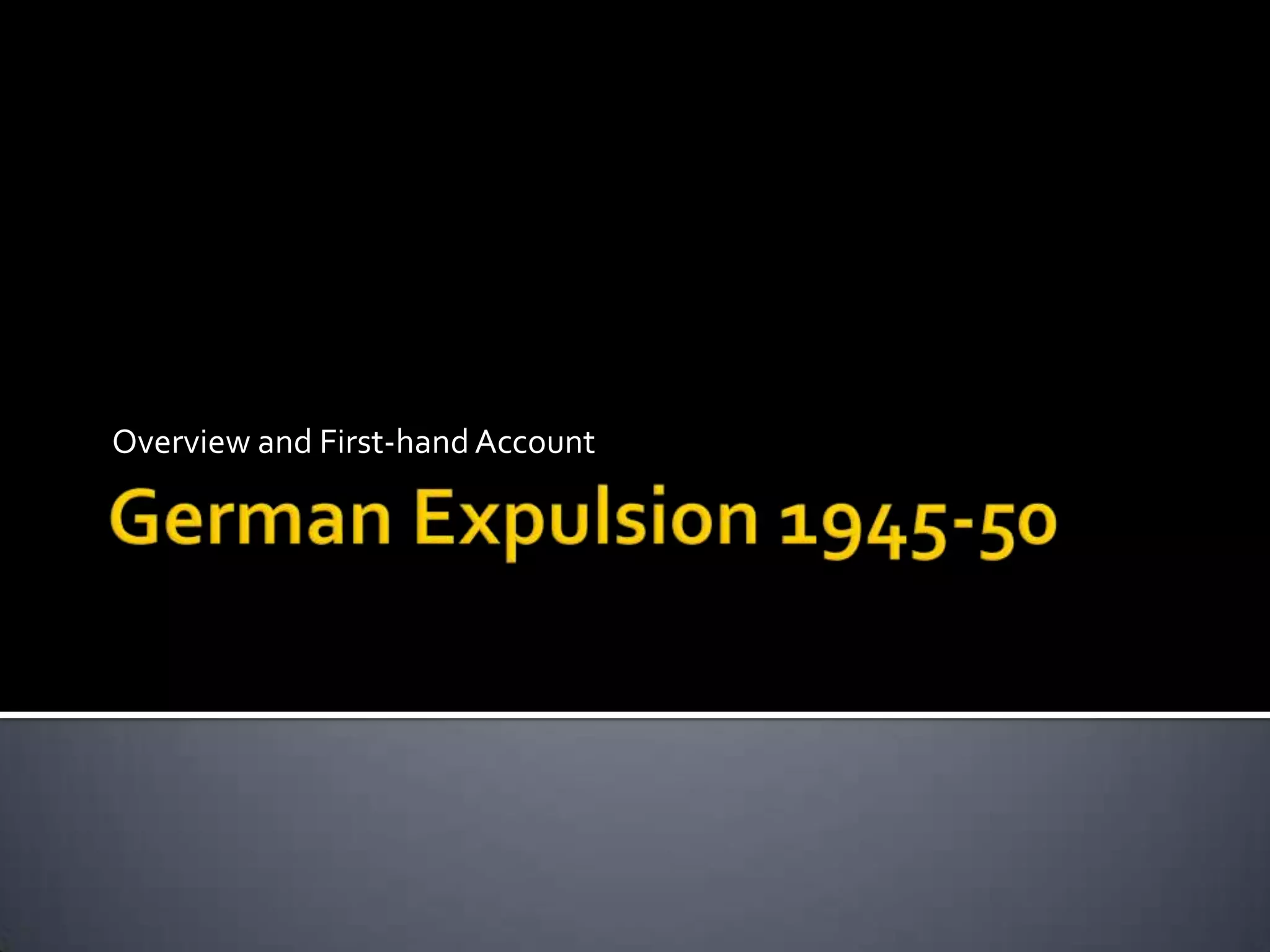 German Expulsion Presentation | PPTX