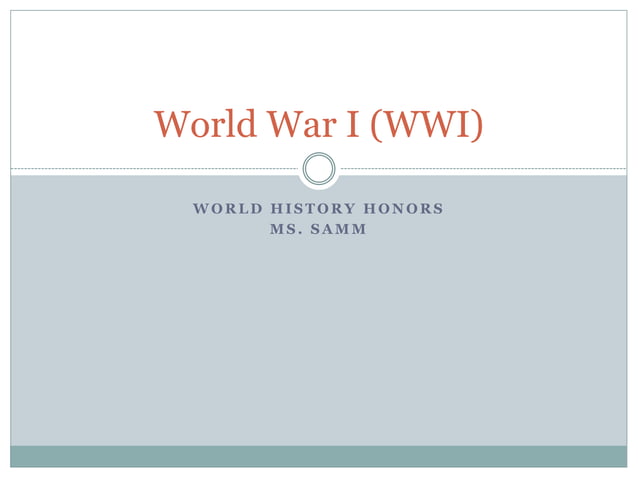 Unit 13: World War I Lecture - Part 3 | PPTX | Death, Injury, or ...