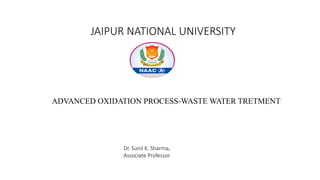 Advanced oxidation processes (AOPs) are used to oxidized organic ...