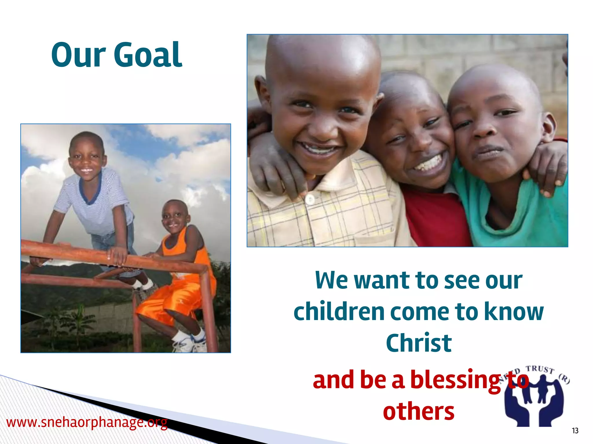 Sneha Orphanage - Giving Hope to Orphans and Vulnerable Children | PPTX