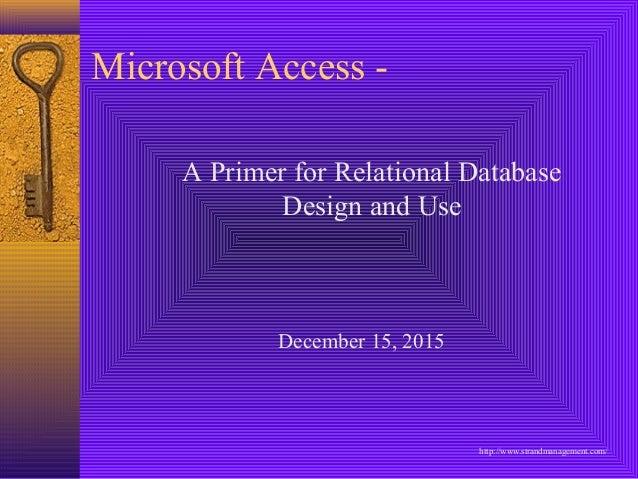 A Primer For Relational Database Design And Use