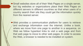 WWW and description of the web and the internet | PPTX