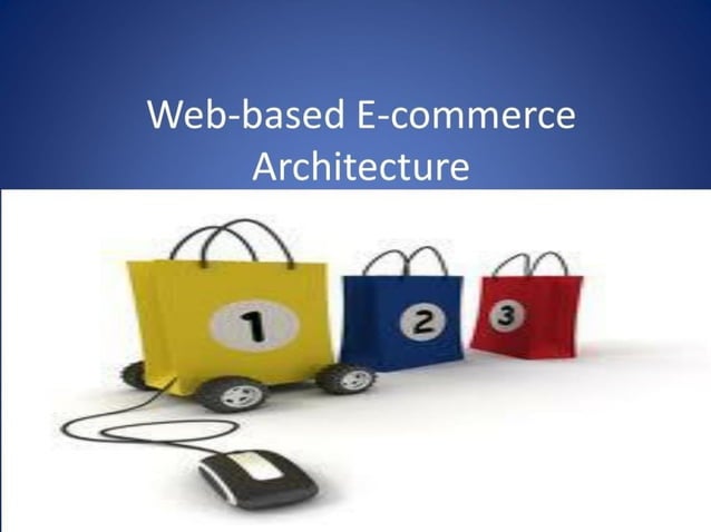 www ecommerce web based architecture.pptx