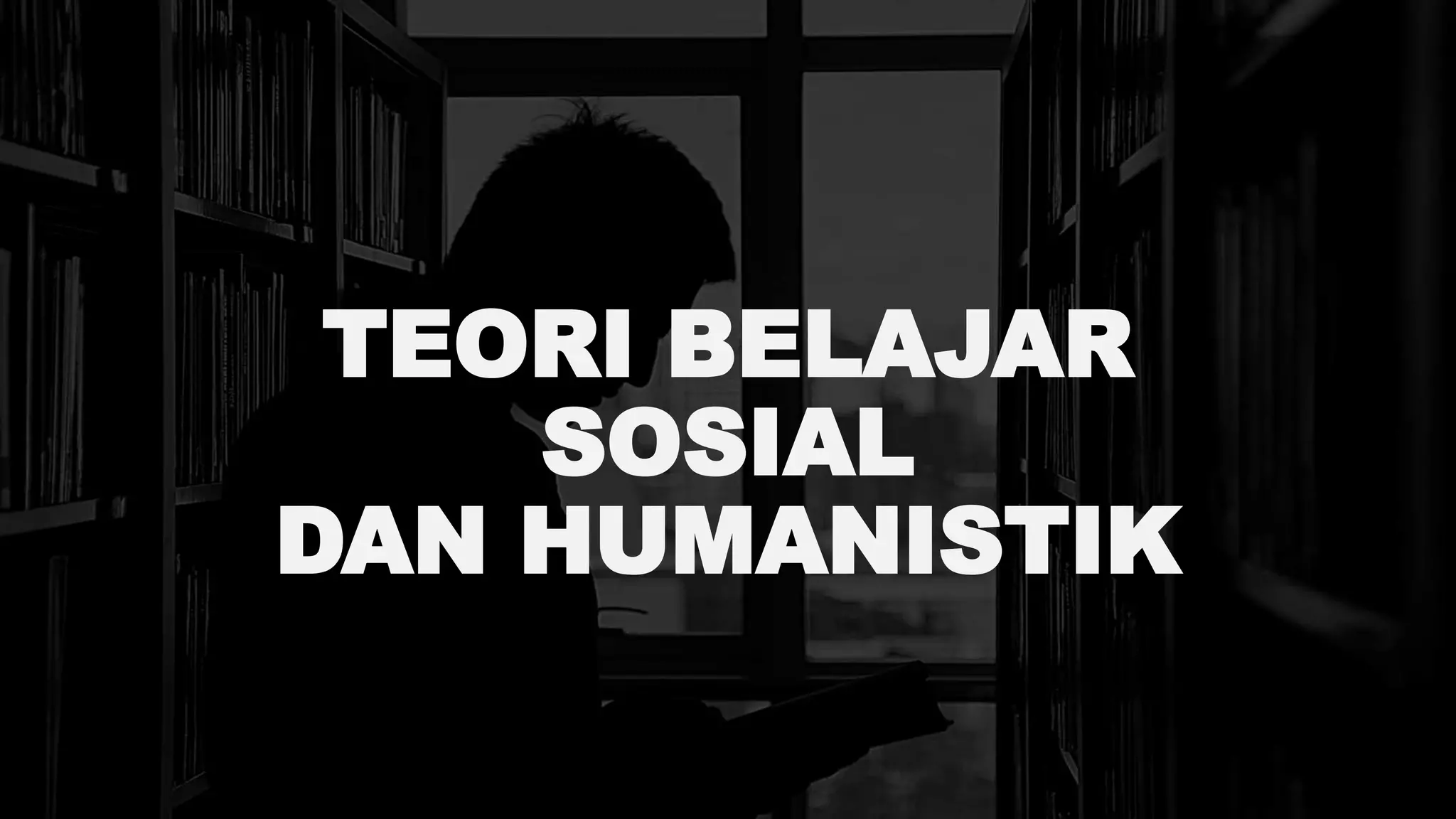 Teori Belajar Sosial dan Humanistik PPT. | PPTX Teori Belajar Sosial dan Humanistik PPT. | PPTX