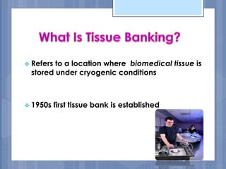 Tissue banking (2) | PDF