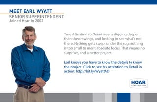 For senior superintendent Earl Wyatt Attention To Detail is top of mind ...