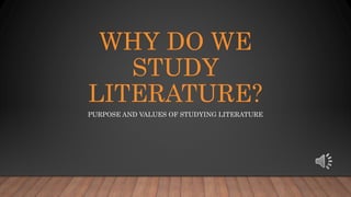 Why do we study Literature? | PPTX