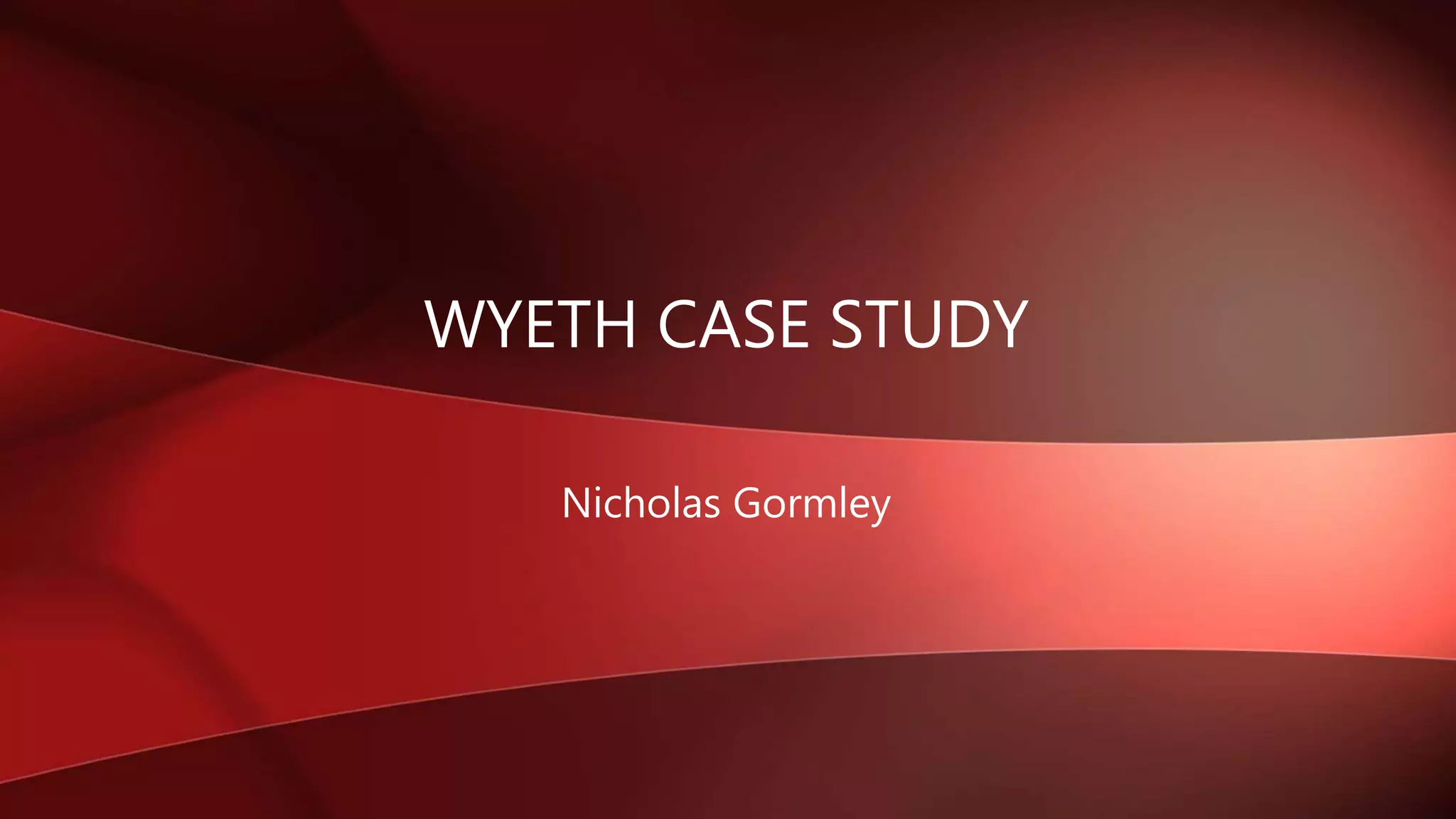 Wyeth case study | PPT