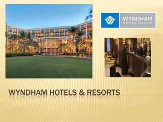 Wyndham Hotels & Resorts | PPTX
