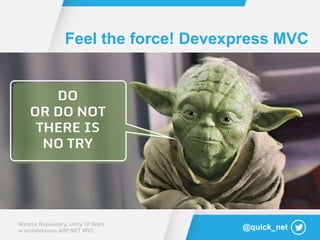 Wzorce Repository, Unity of Work, Devexpress MVC w architekturze Asp ...