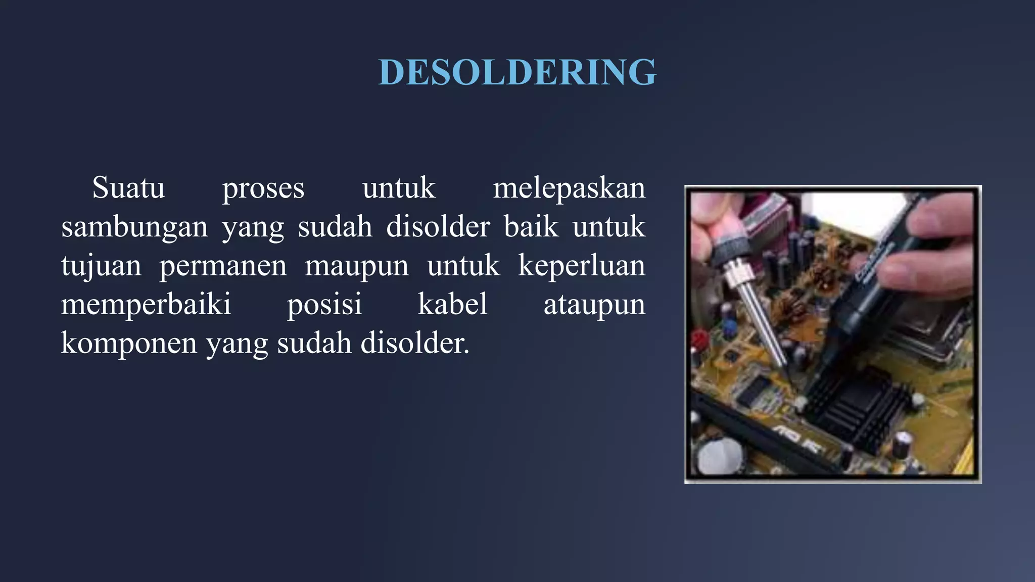 X. PPIMRE. 1 - Teknik Soldering dan Desoldering.pptx
