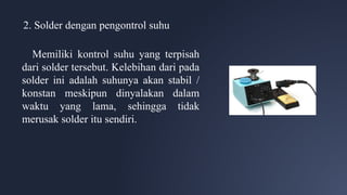 X. PPIMRE. 1 - Teknik Soldering dan Desoldering.pptx