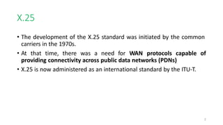 x.25,fram relay mod2.pptx | Computer Networking | Computing