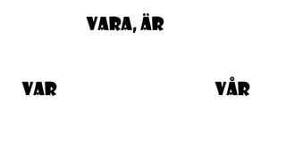 X breikki ruotsin epäsäännölliset verbit | PPTX