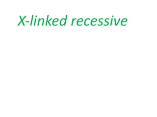 X-linked-dominant-and-recesive-Copy.pptx