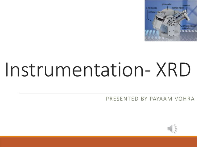 X-ray DIFFRACTION.INSTRUMENTAITON WORKING PRINCIPLE OF XRD.pptx