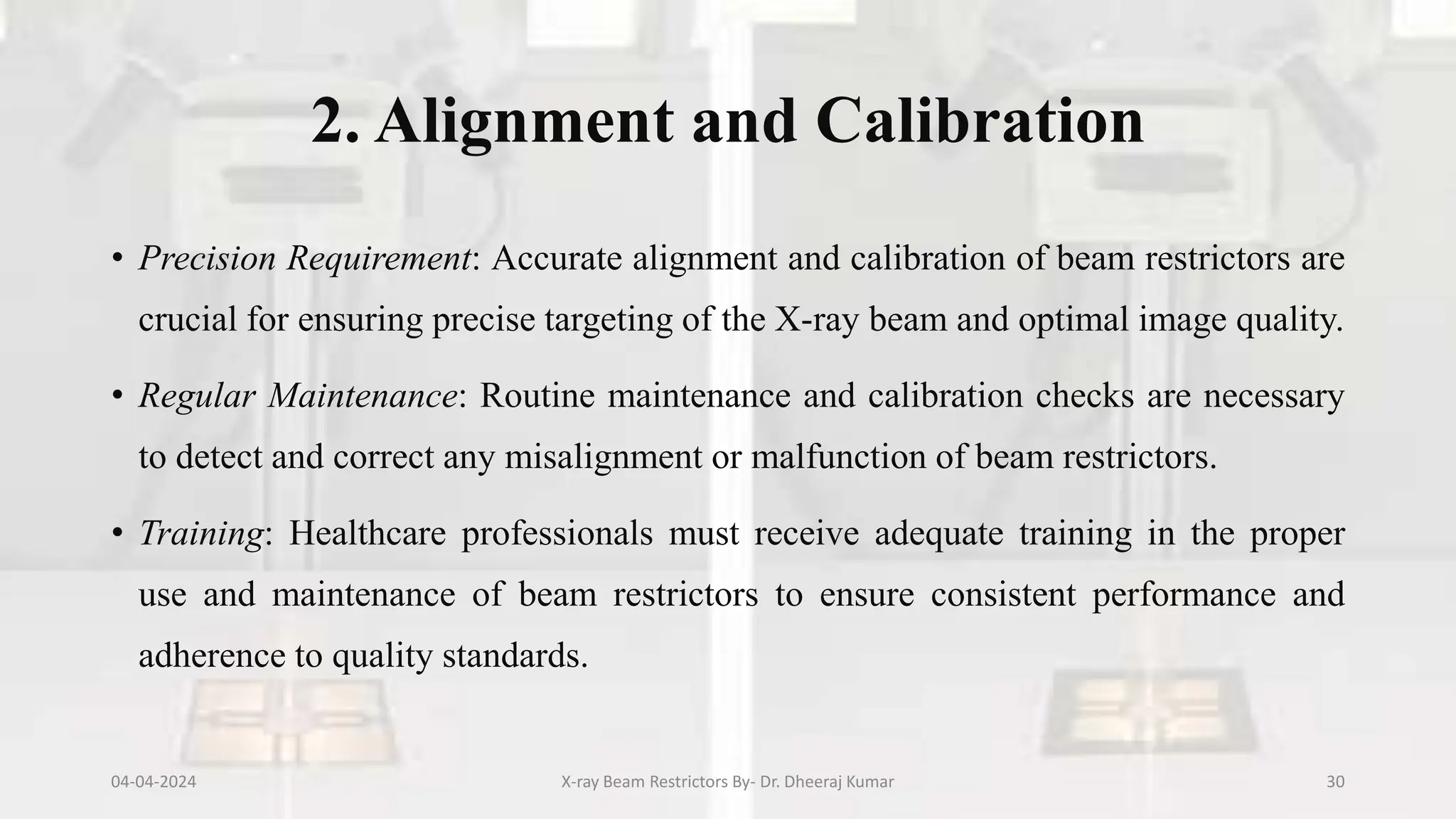 X-Ray Beam Restrictors/Beam Modifying devices.pptx