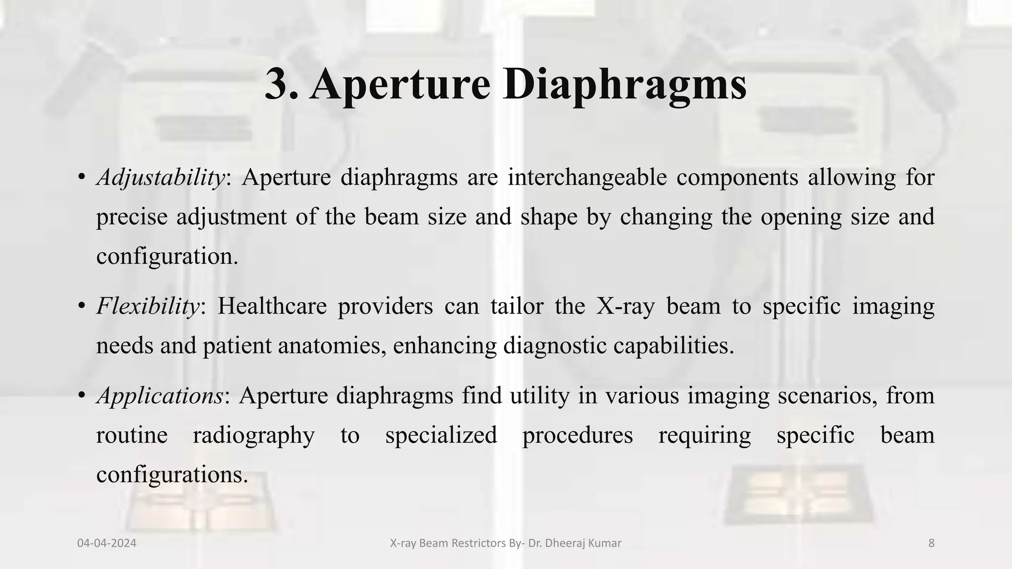 X-Ray Beam Restrictors/Beam Modifying devices.pptx