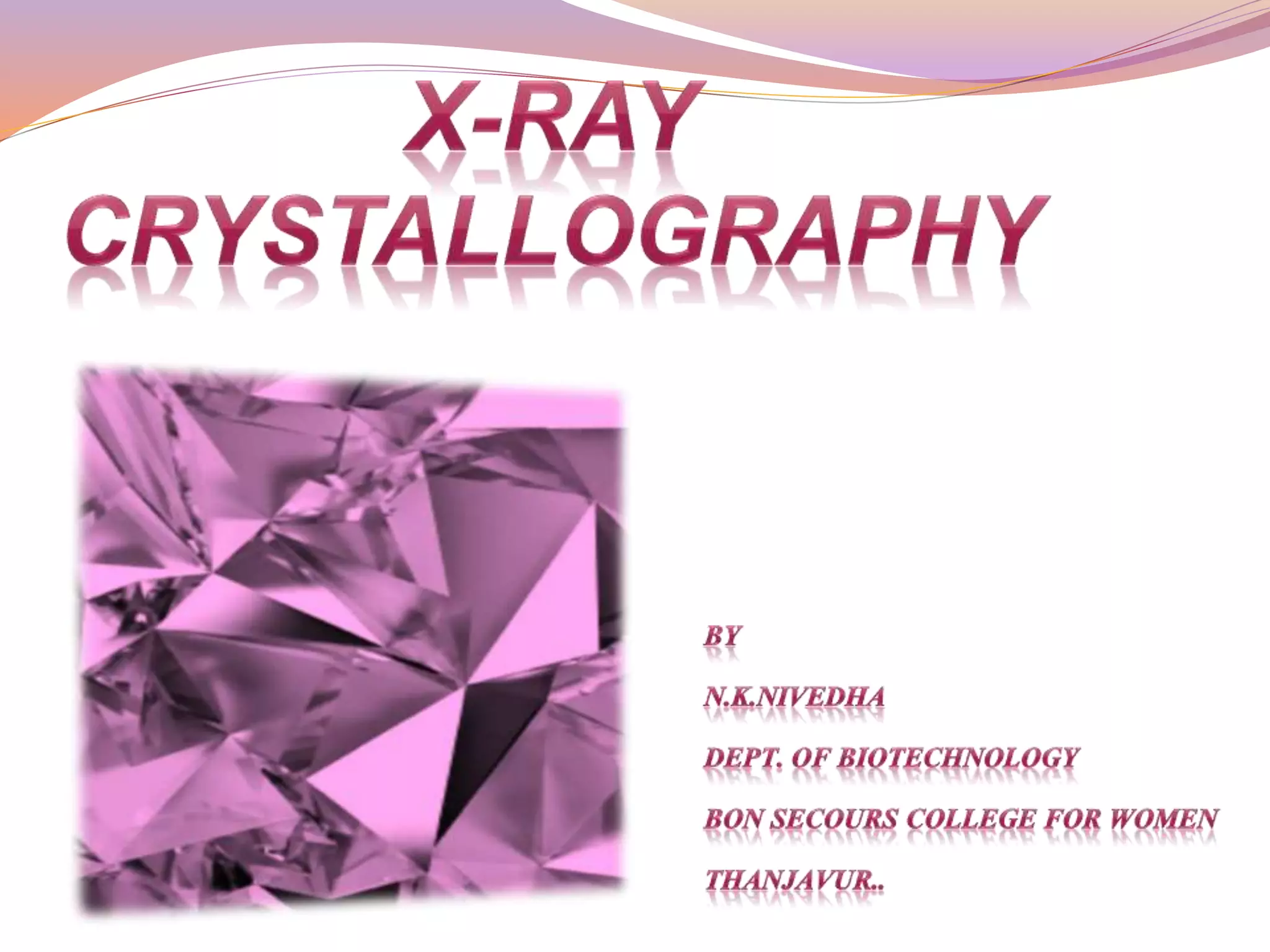 X ray crystallography | PPTX