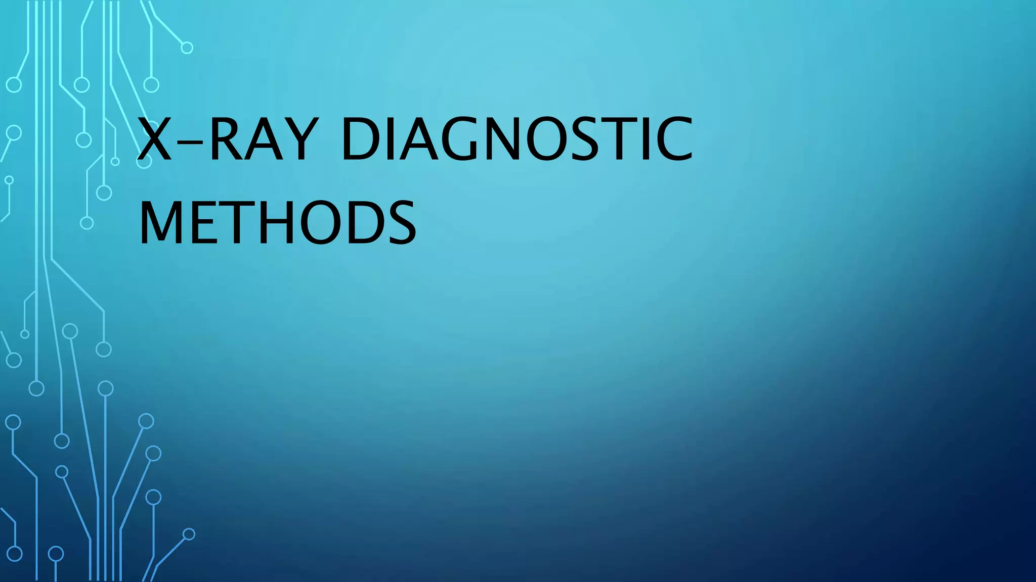 X-ray diagnostic methods.pptx