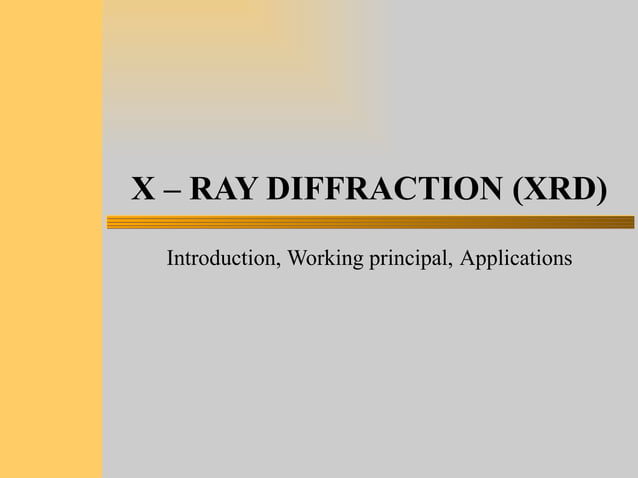 X-Ray Diffraction technique Introduction Working Principal Application.pptx | Chemistry | Science