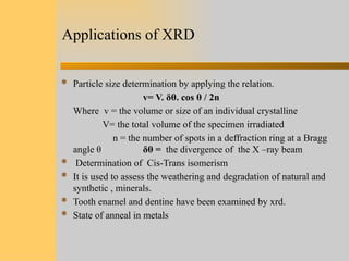 X-Ray Diffraction technique Introduction Working Principal Application ...
