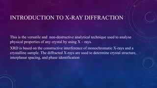 X - ray Diffraction.pptx gthh ghyffh utrgu yuy | PPTX