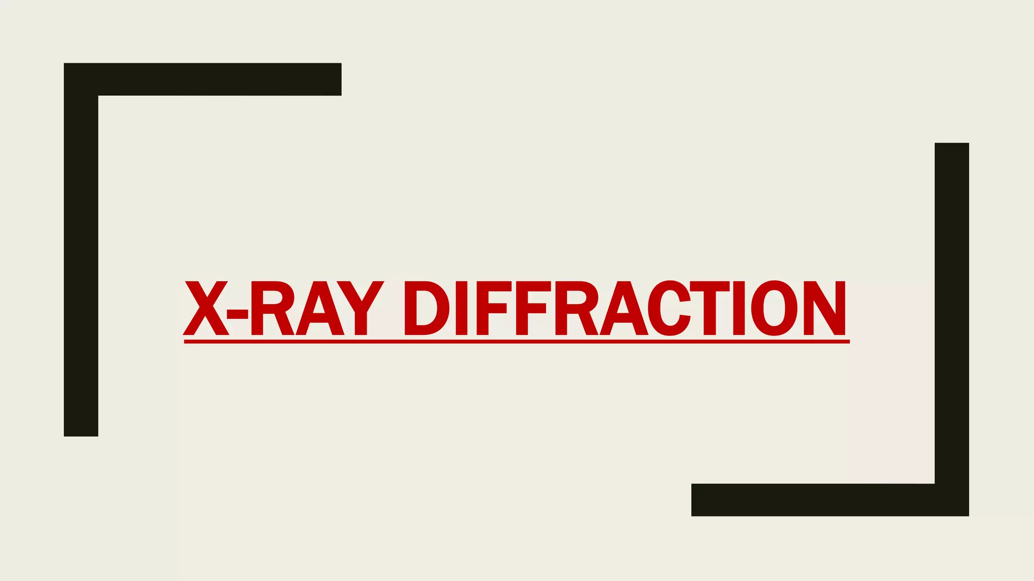 X-ray diffraction, basic principle, instruments, Bragg's law ...