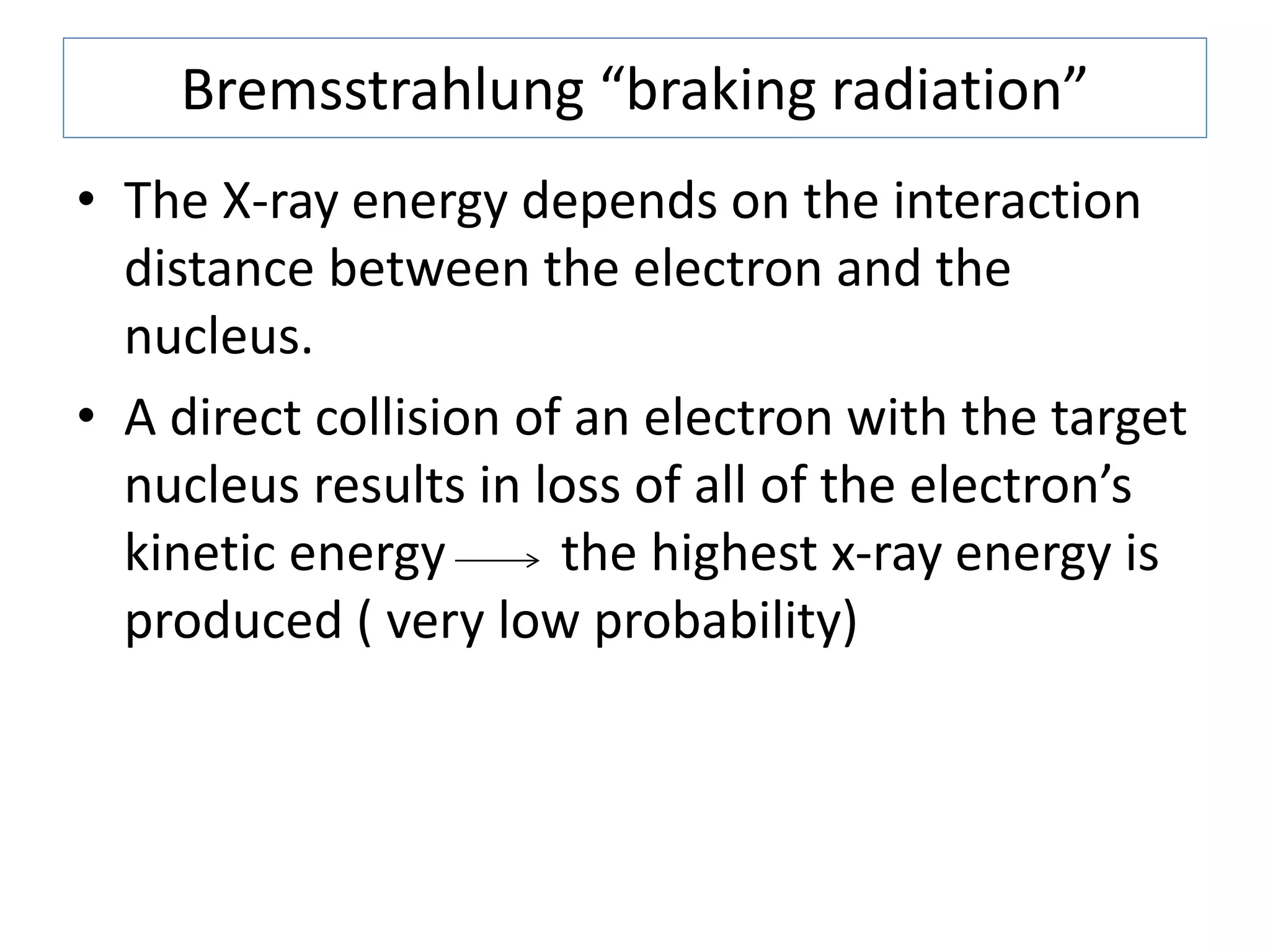 production and characteristics of x-rays | PPTX
