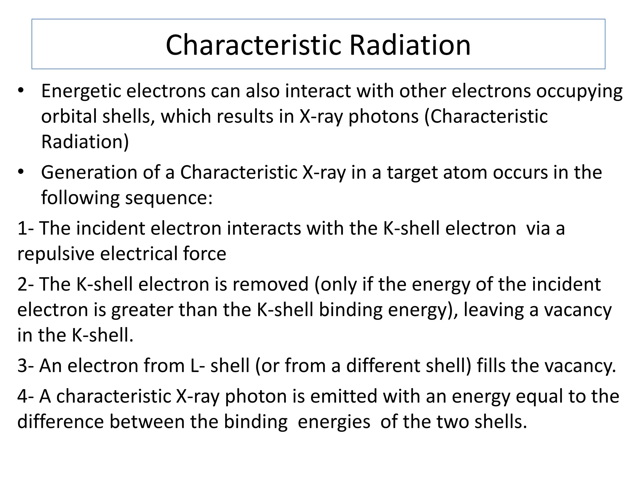 production and characteristics of x-rays | PPTX