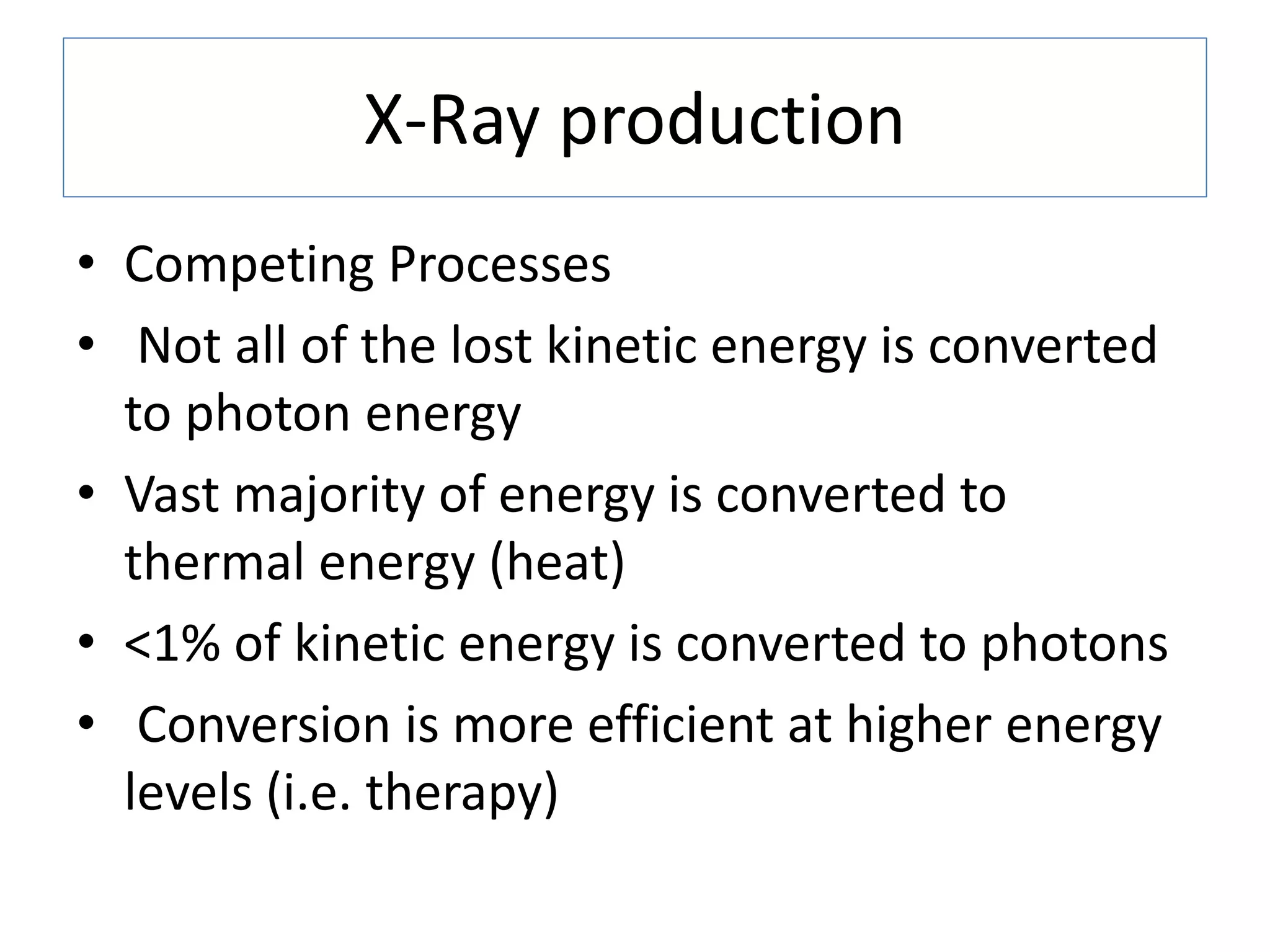 production and characteristics of x-rays | PPTX