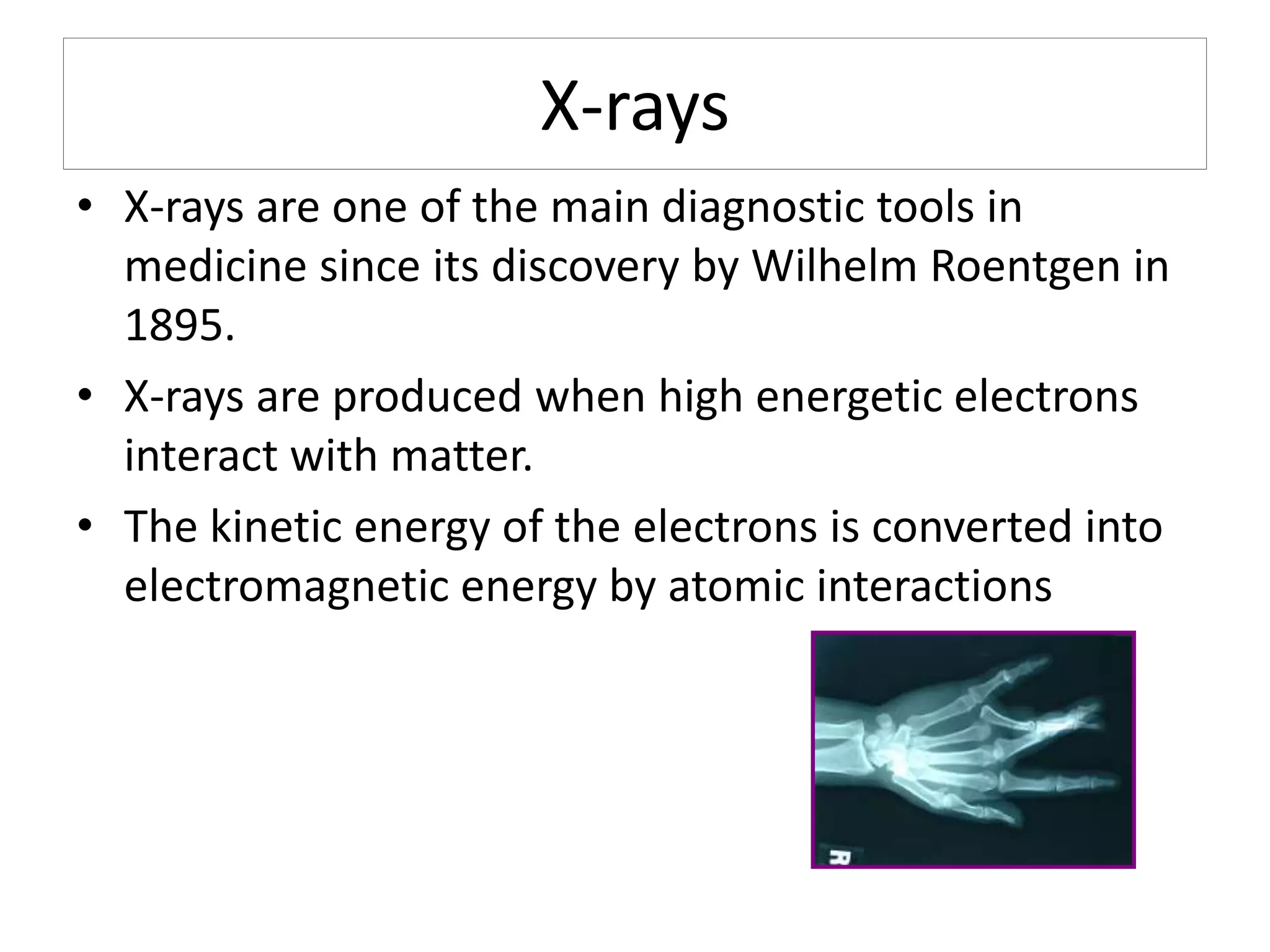production and characteristics of x-rays | PPTX