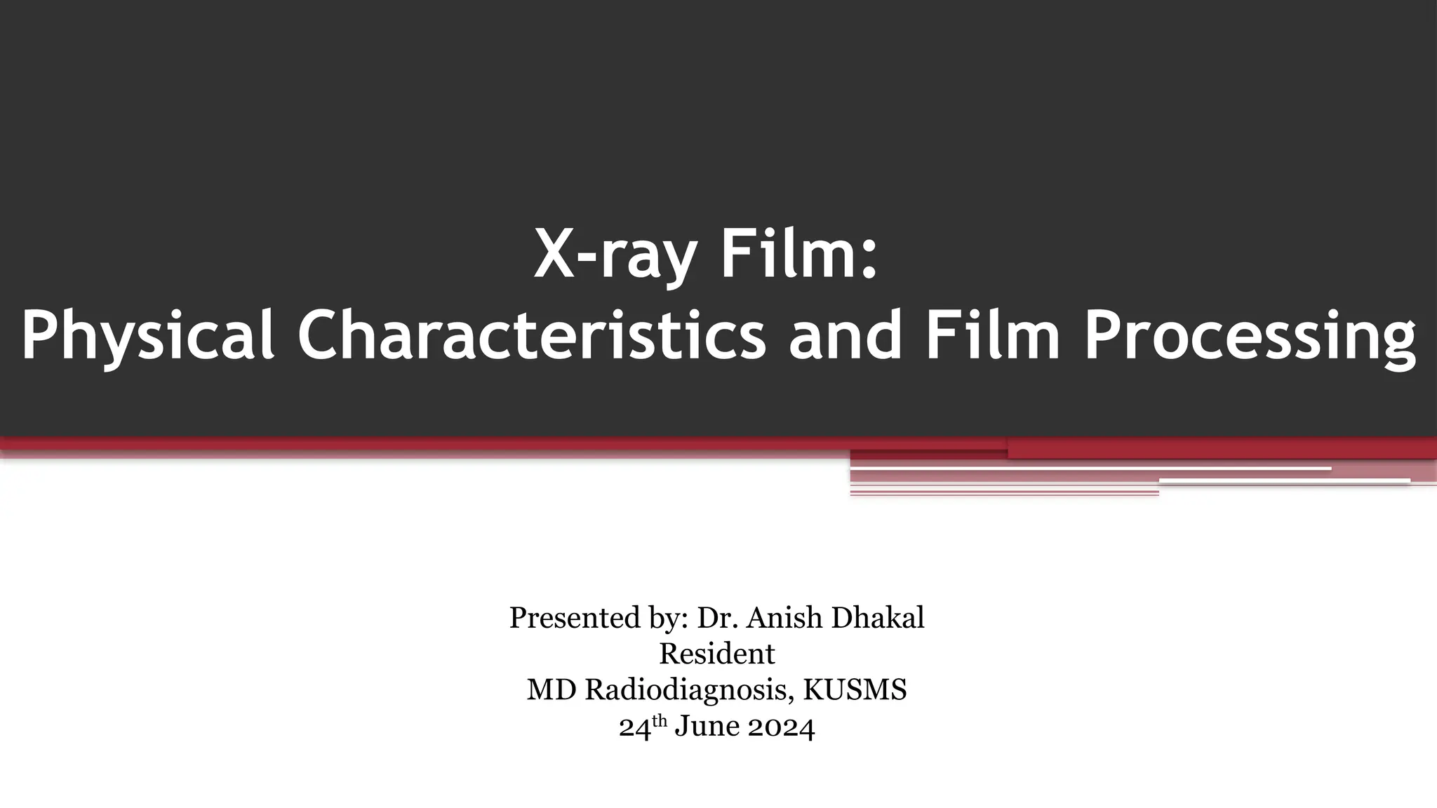X-ray film: Physical characterstics and Film processing | PPT
