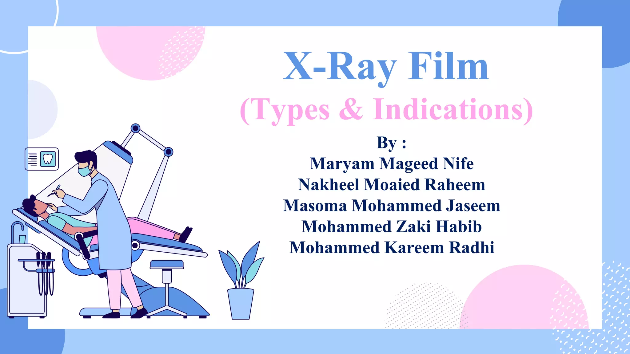 Dental X-Ray Film types and indications. | PPTX