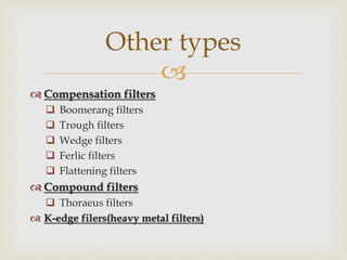 X ray filters | PPTX