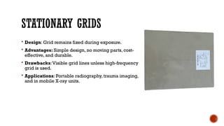 X-ray_Grids.pptx how grid is effective to reduce scattered radiation ...