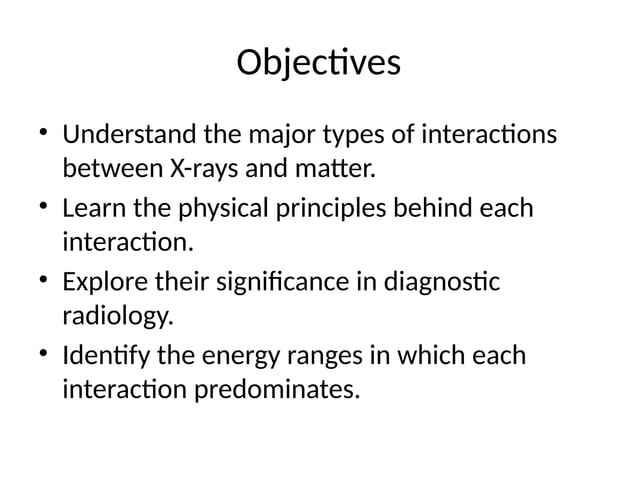 X-ray_Interactions_with_Matter precise.pptx